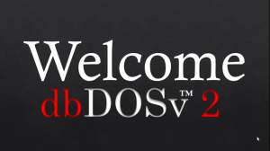 dbDOS | Easiest way to run dBASE for DOS on Windows® 32/64 bit OSes